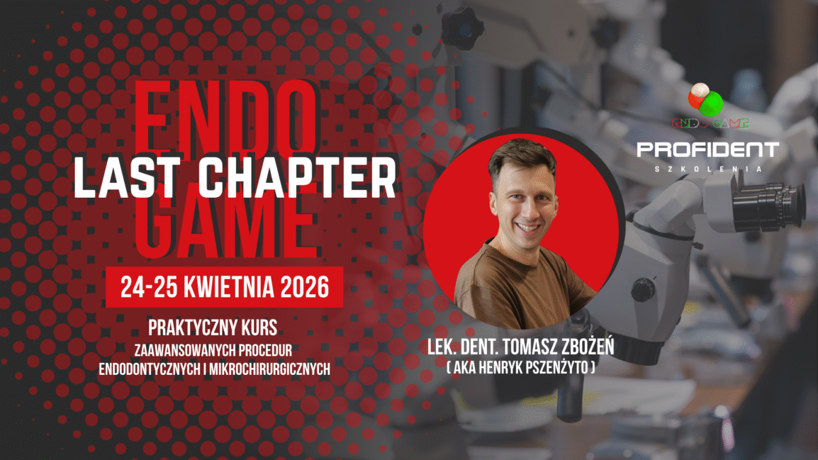 Szkolenie Endodontyczne ENDO GAME: LAST CHAPTER – Szkolenia Profident